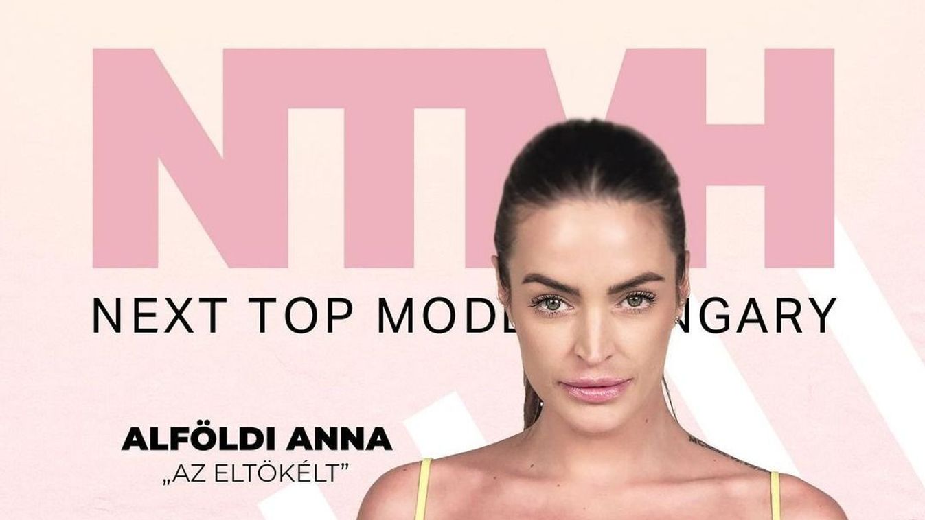 Ő a Next Top Model Hungary kiesője